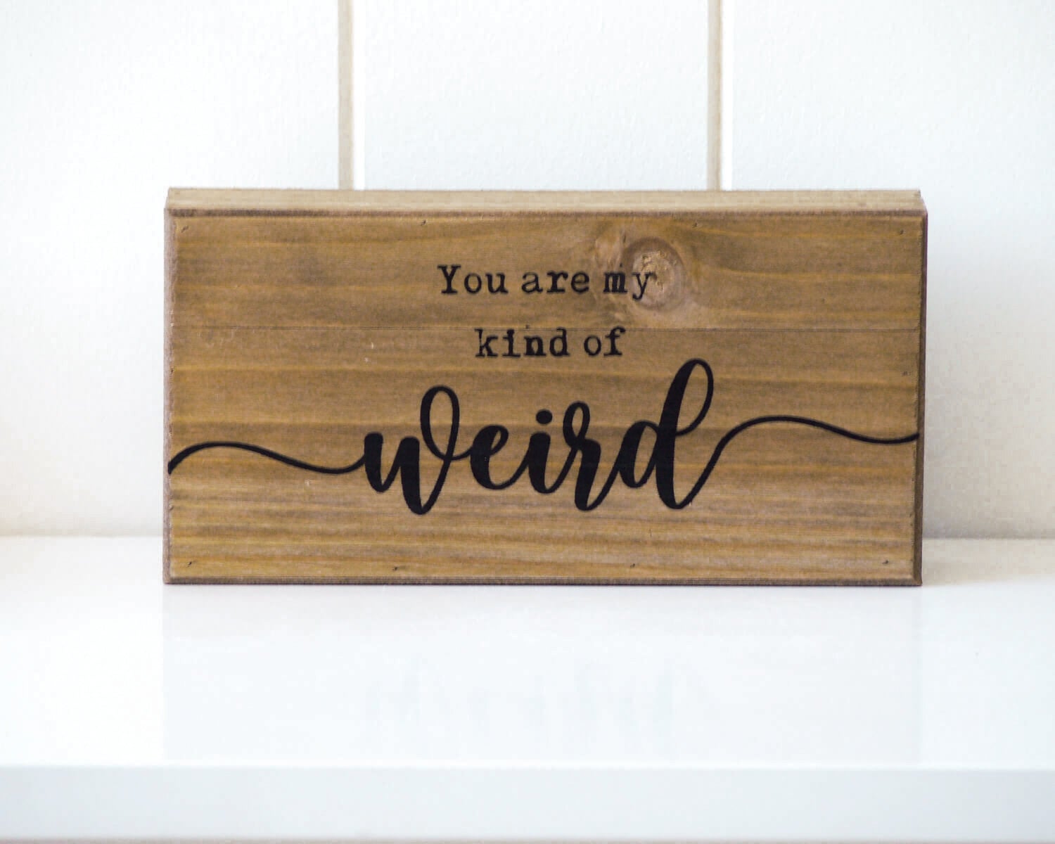 Timber Quote Box - My Kind of Weird | Rosabella Creations
